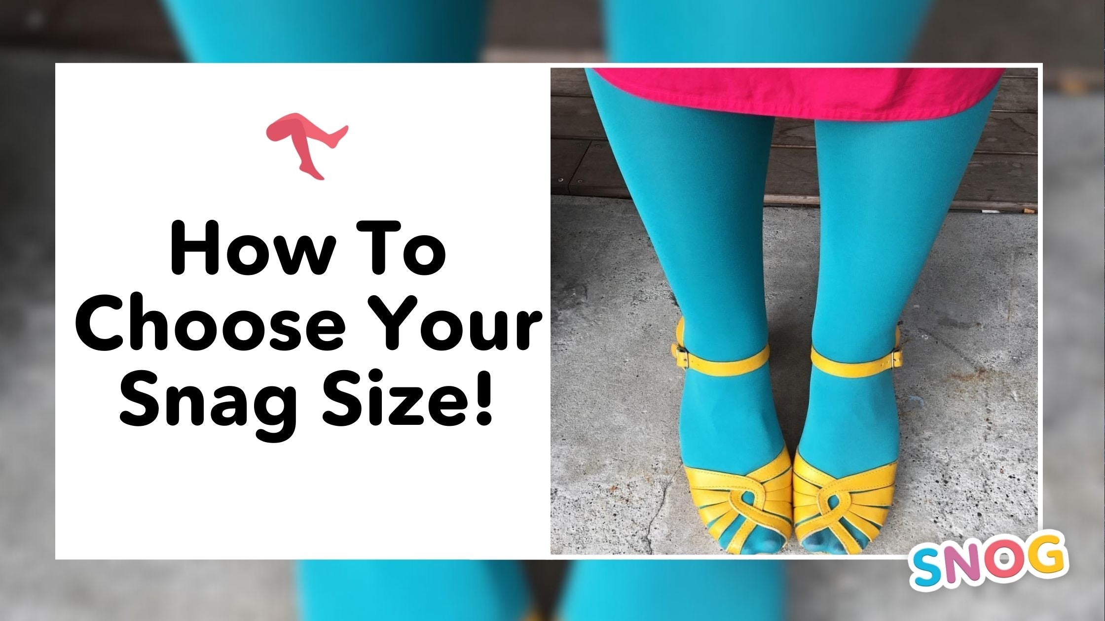 How to choose your Snag size – Snag US